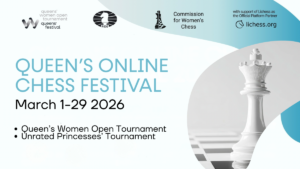 Queens’ Online Chess Festival returns in March 2026 – International ...